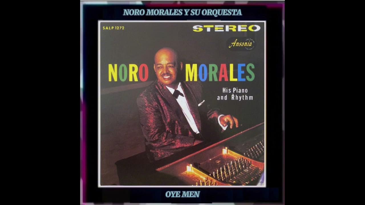 OYE MEN... NORO MORALES Y SU ORQUESTA.. DAVID RODRIGUEZ CABARCAS - YouTube