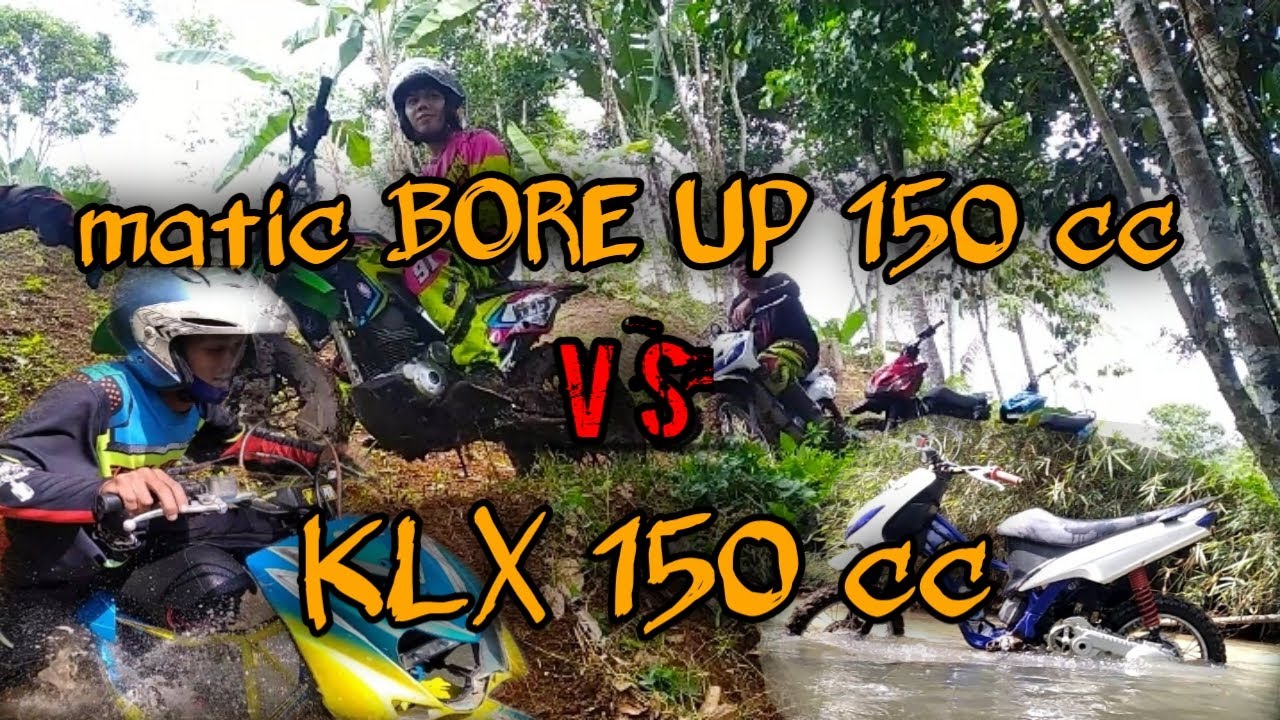 adu SKILL!! Matic GTX BORE UP 150cc vs KLX std 150cc - YouTube