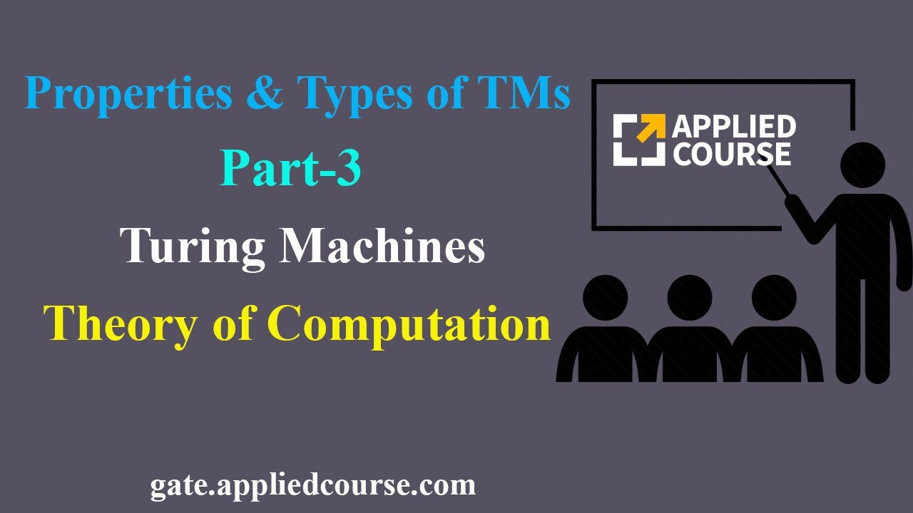 Properties & Types of TMs | | Turing Machines | Part-3 | Theory of ...