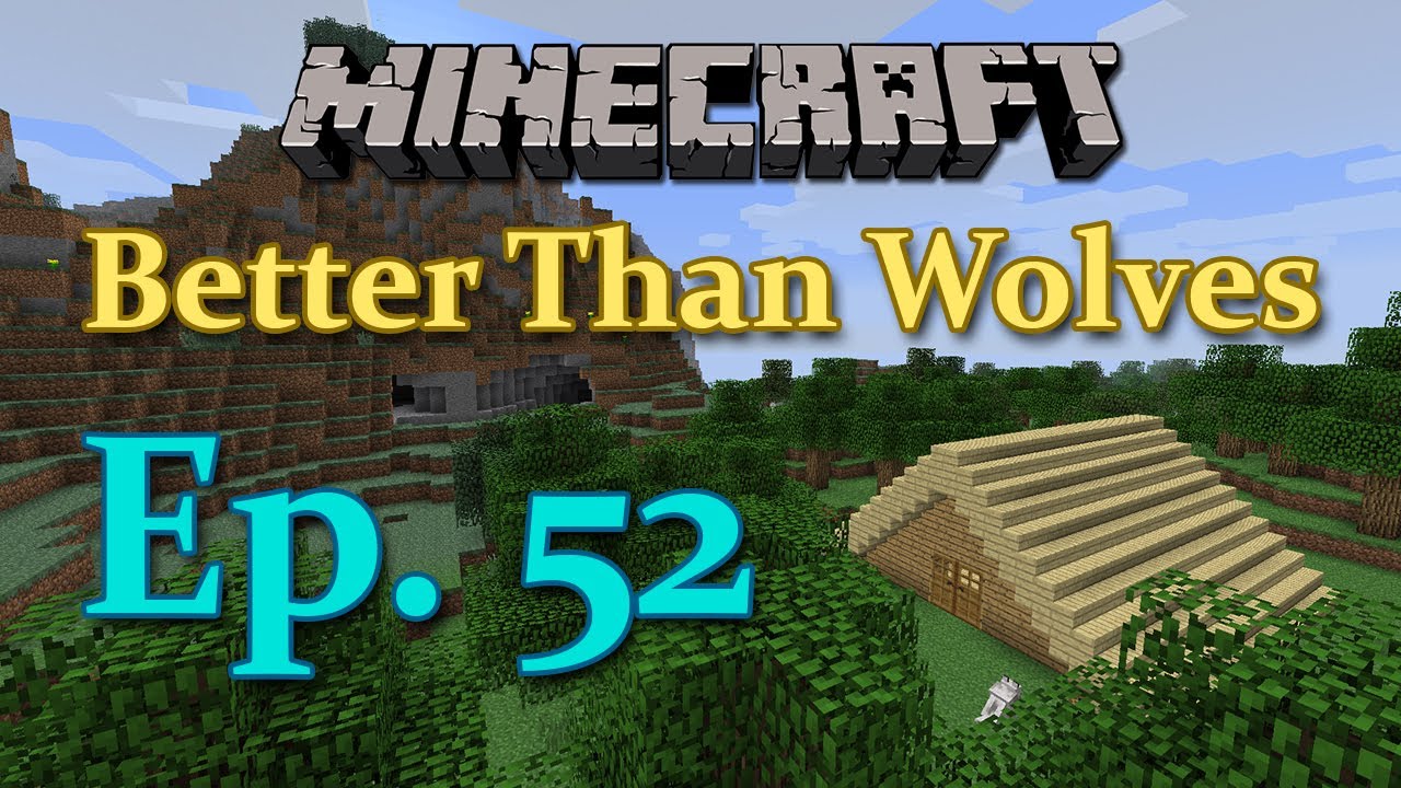 Better Than Wolves, 52 - Season Finale - YouTube