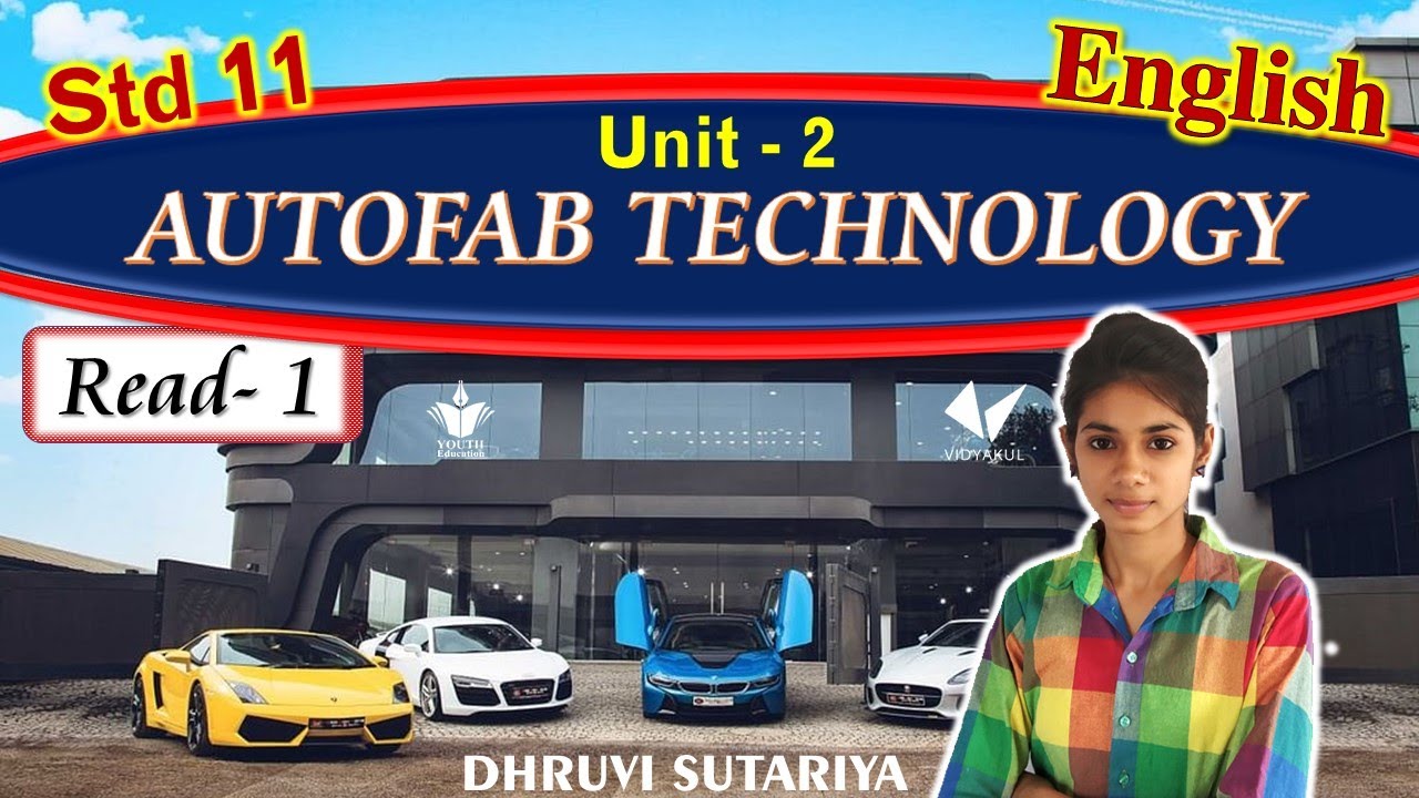 Std 11 Unit 2 Read 1 English | Autofab Technology | - YouTube