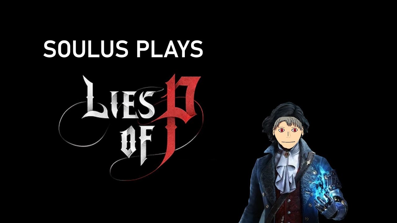 LIES OF P part 9[soulus.ch] - YouTube