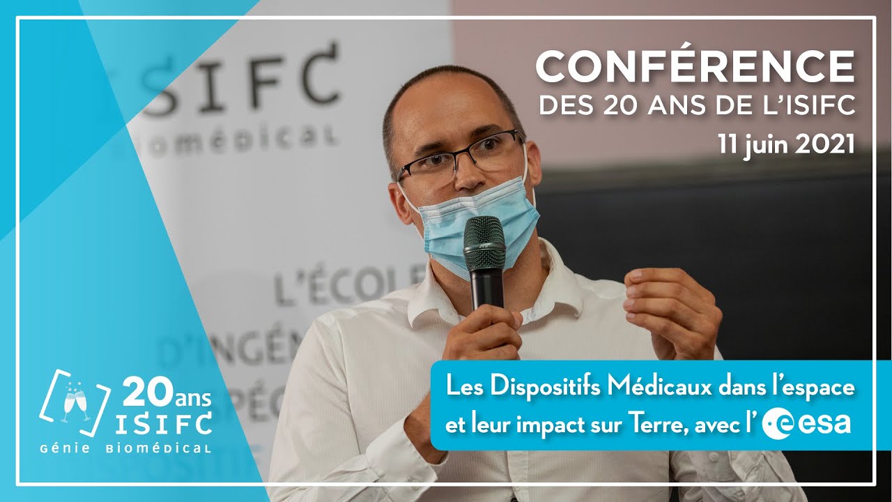 20 ans ISIFC - Histoire de l'ISIFC / Dispositifs Médicaux dans l'espace ...