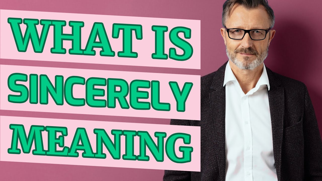 Sincerely | Meaning of sincerely 📖 - YouTube