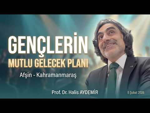 Gençlerin Mutlu Gelecek Planı | Afşin - Kahramanmaraş | 5 Şubat 2026