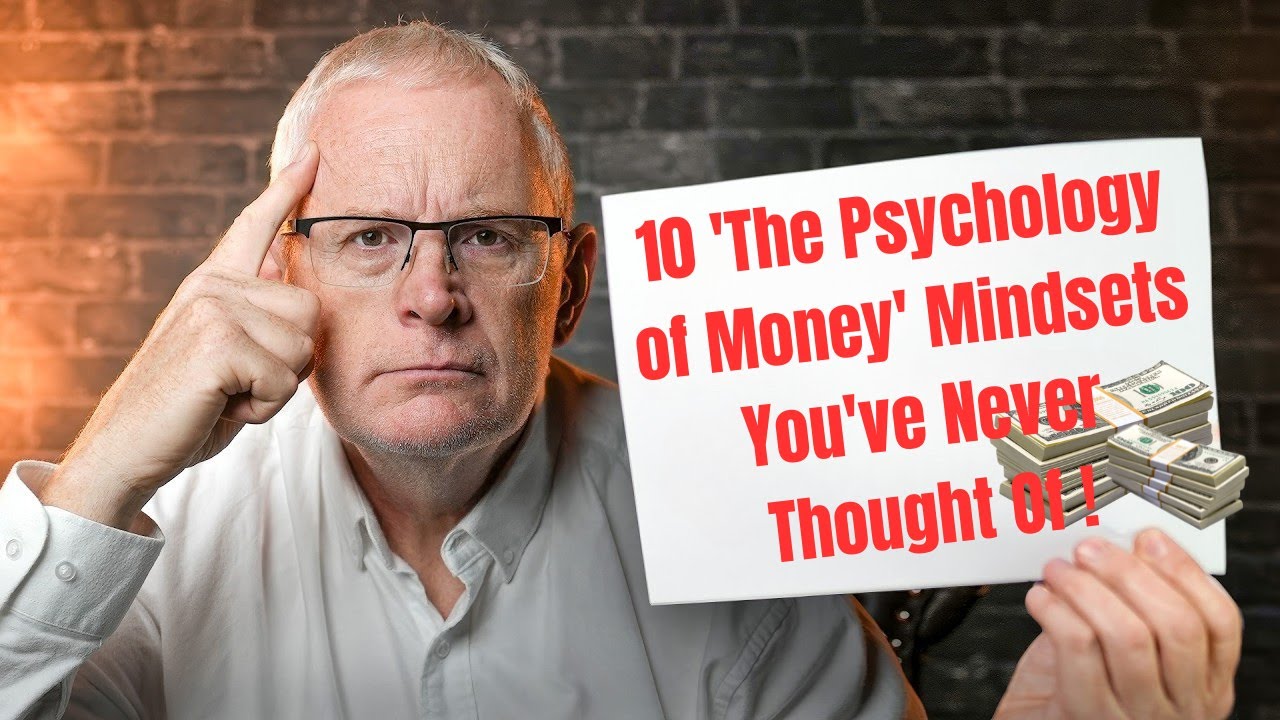 10 'The Psychology of Money' Mindsets You've Never Thought Of - YouTube