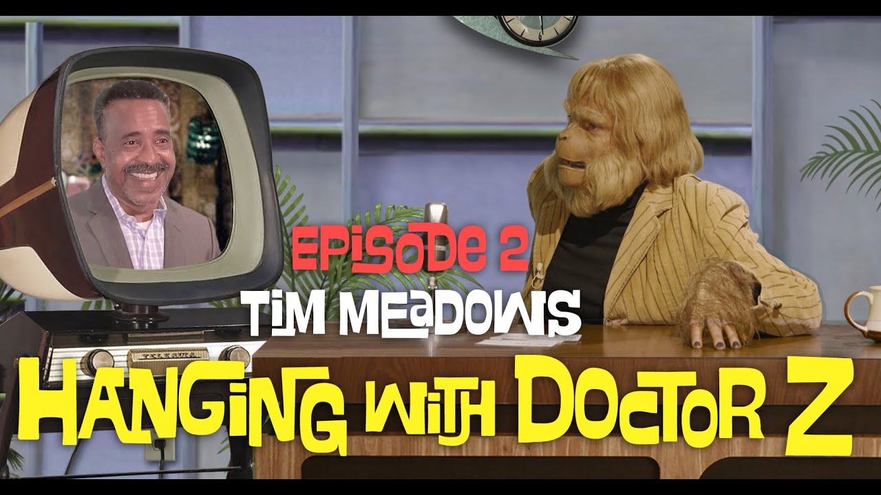 Tim Meadows | Hanging with Doctor Z S1E2 - YouTube