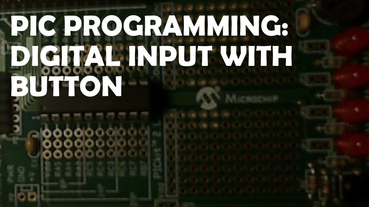 PIC Programming - Digital Input With Button (HI-TECH C) - YouTube