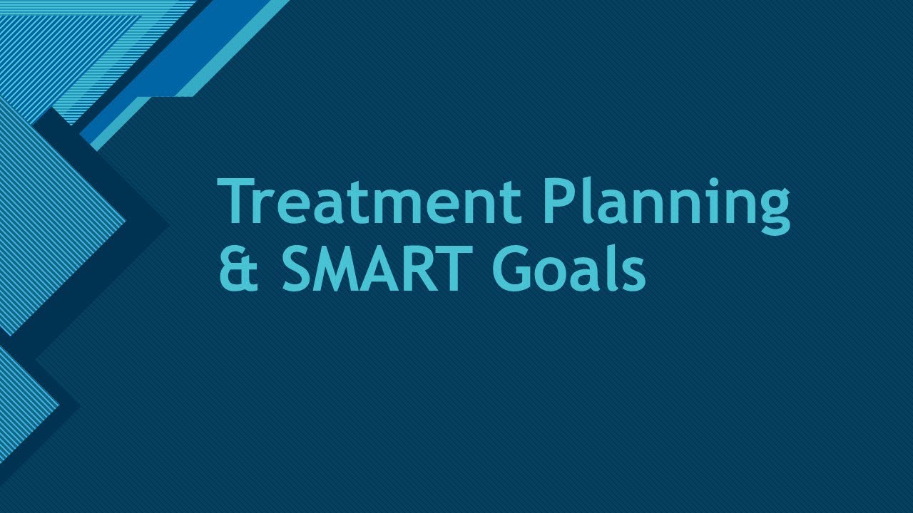 Treatment Planning & SMART Goals - Lecture 11/16/2020 - YouTube