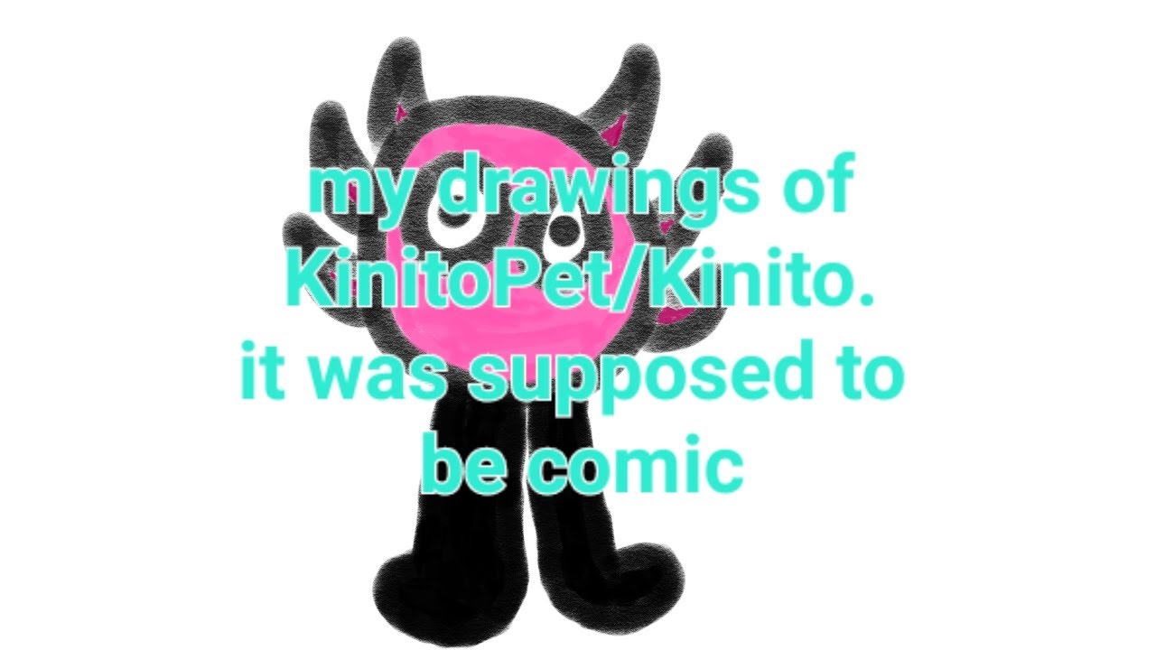 my comic of KinitoPet/Kinito. - YouTube