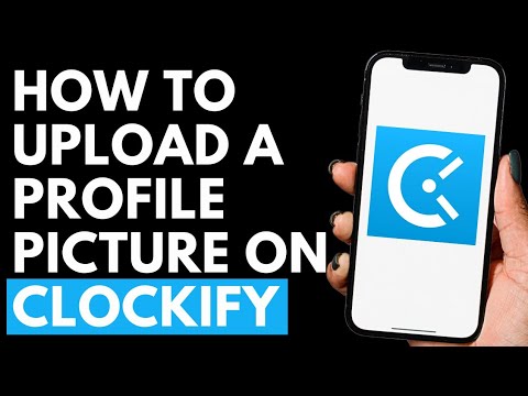 How To Upload A Profile Picture on Clockify - YouTube