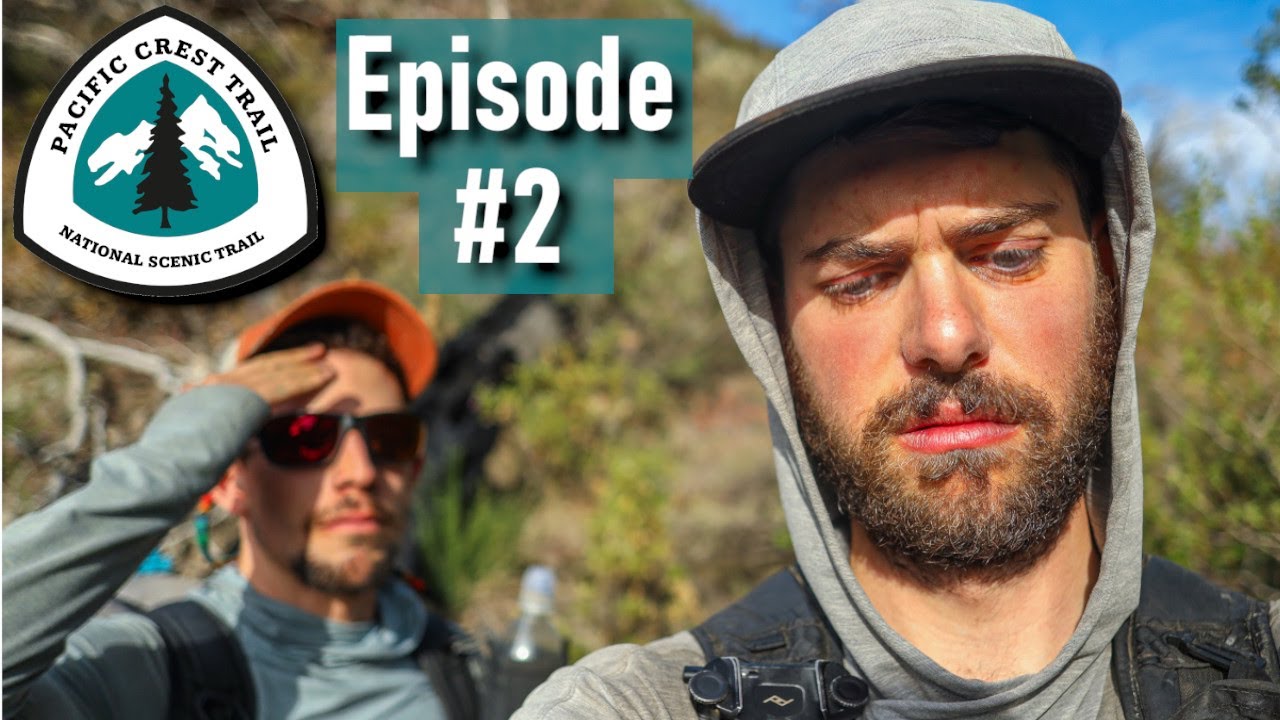 I almost Quit the PCT… (seriously) | Episode #2 | Pacific Crest Trail ...