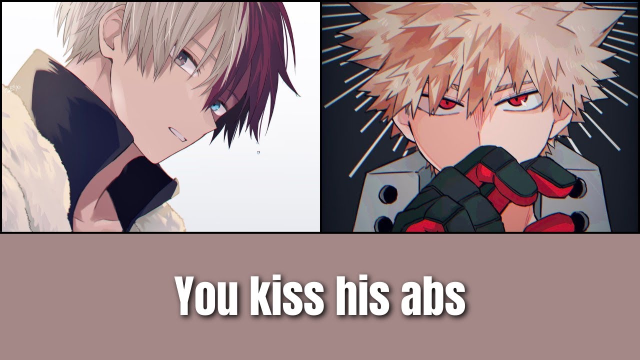 You kiss his abs - Mha x listener - YouTube