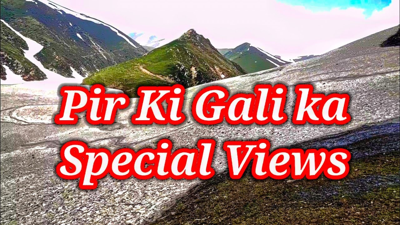 Pir Ki Gali ka kuch Special Views ll Jammu and Kashmir mugal road ll ...