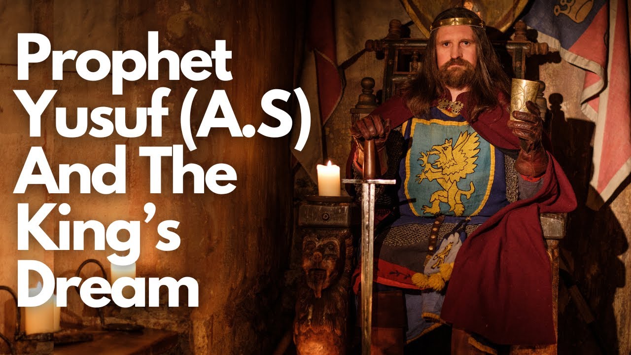 Prophet Yusuf (Joseph) and the King's Dreams | Quranic Narratives ...