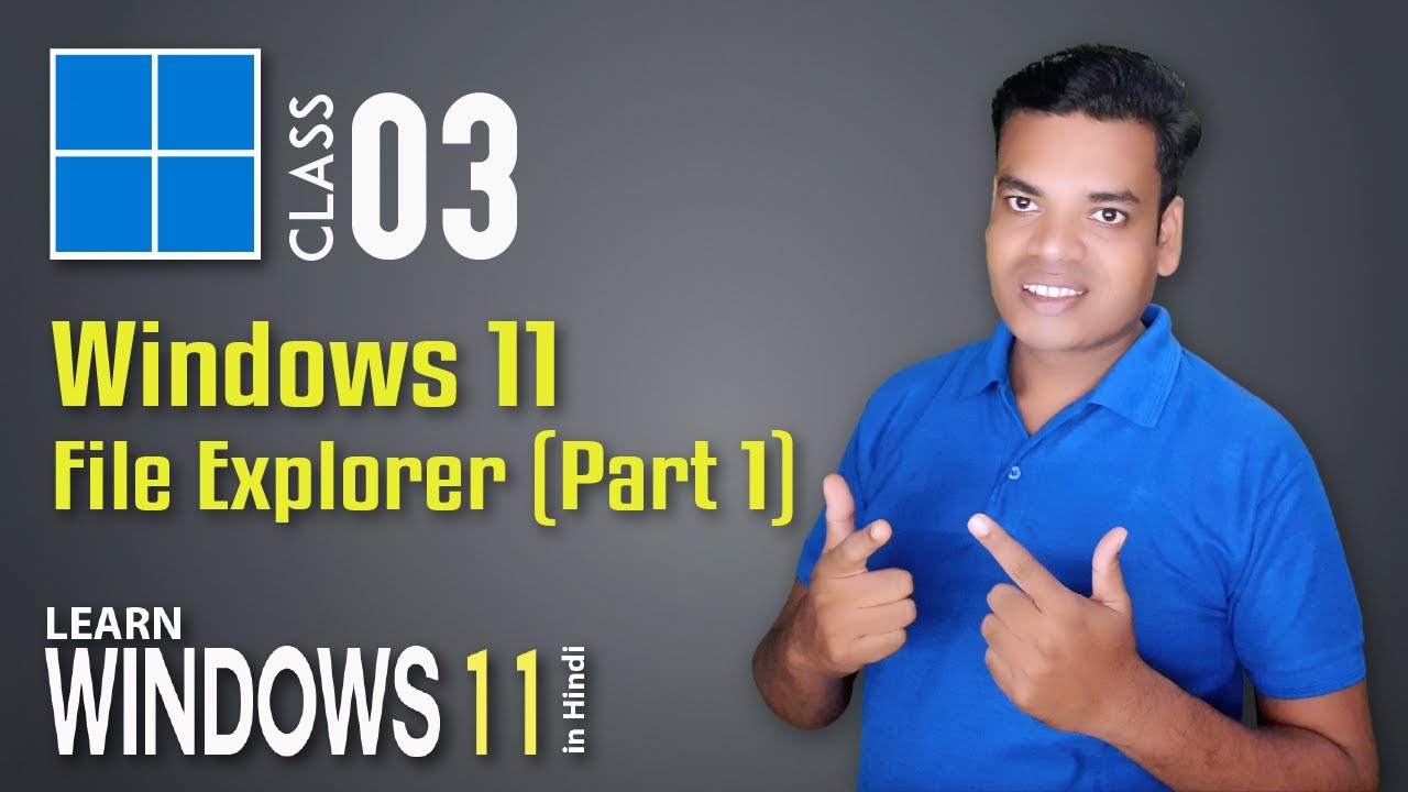 Windows 11 Class 03: File Explorer Part 1 - Windows 11 Tutorials in ...