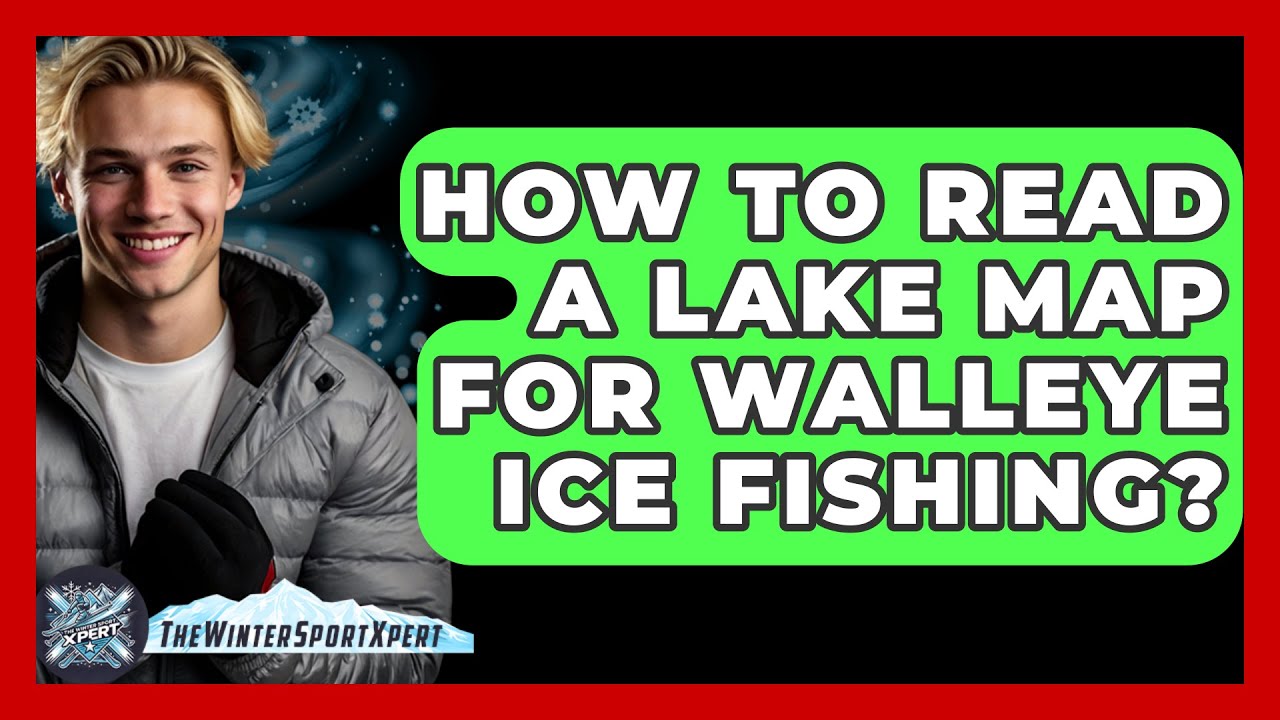How To Read A Lake Map For Walleye Ice Fishing? - The Winter Sport ...