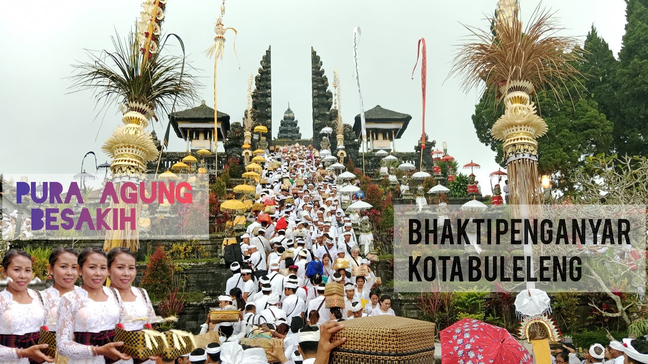 PURA BESAKIH BHAKTI PENGANYAR KOTA BULELENG 15-4-2023 ||TANGKIL ...