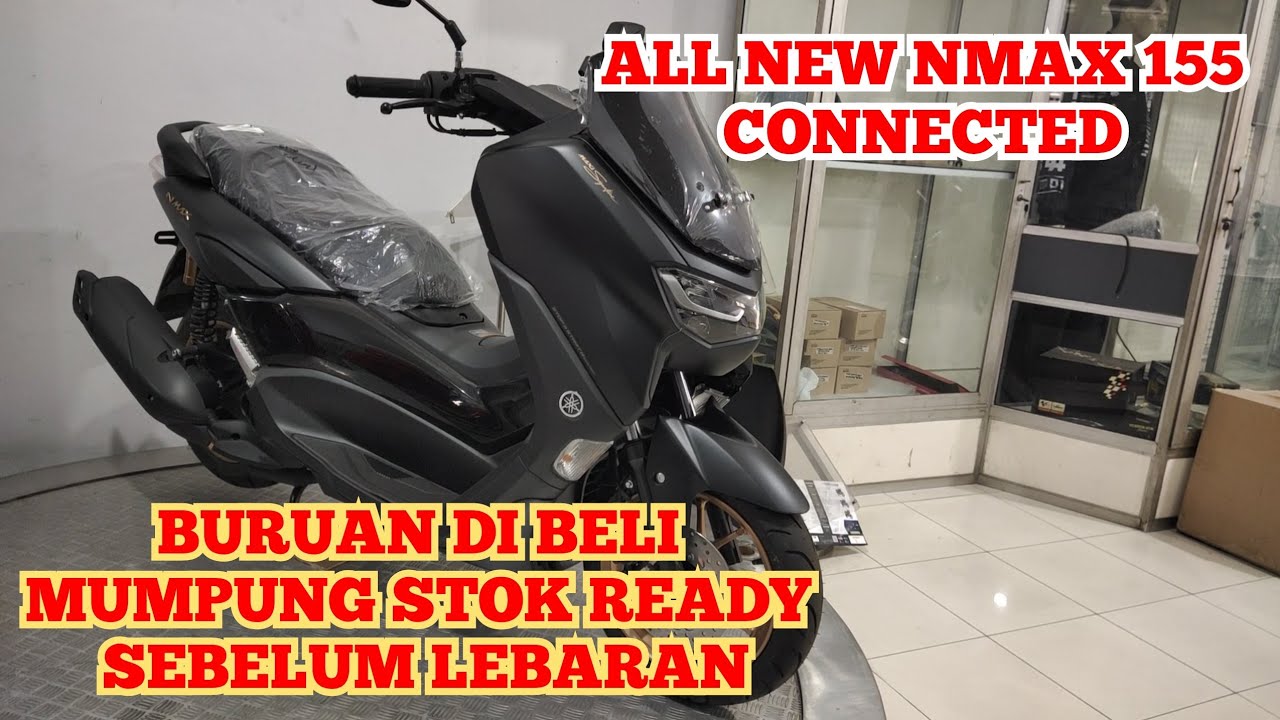 ALL NEW NMAX 155 CONNECTED HITAM 2023 || READY BUAY MUDIK LEBARAN # ...