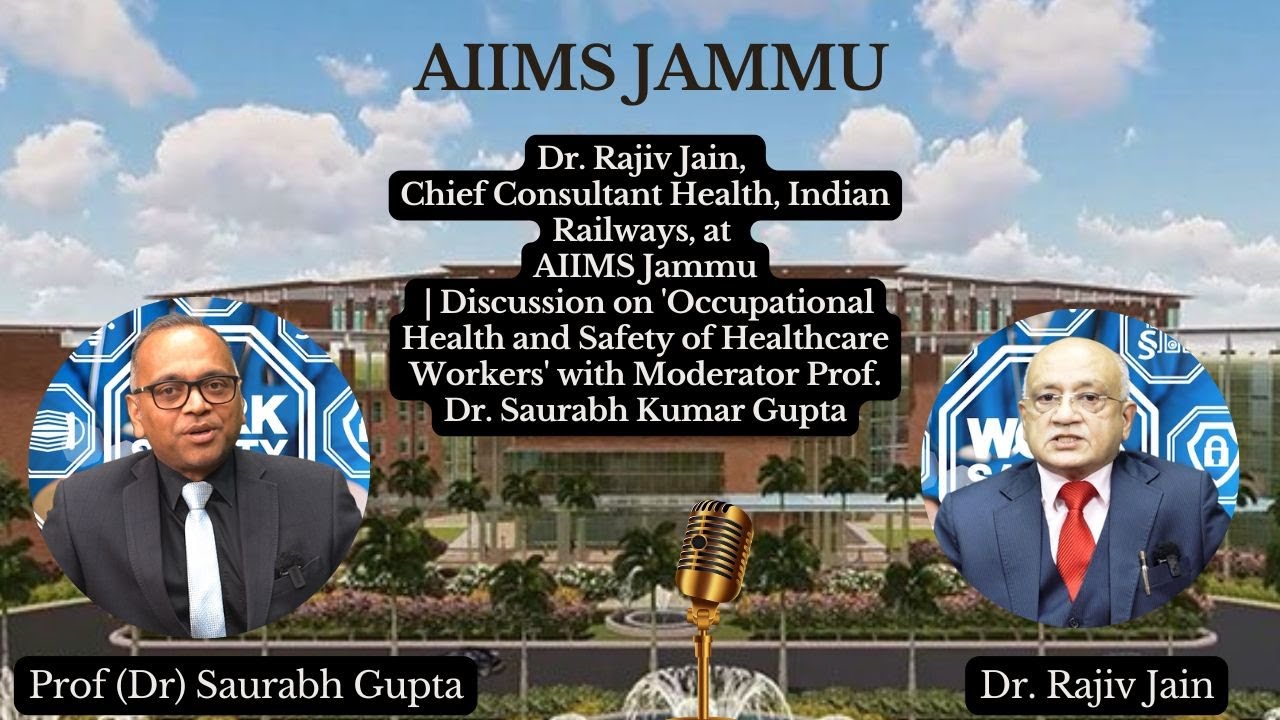 Dr. Rajiv Jain, Chief Consultant Health, Indian Railways, at AIIMS ...