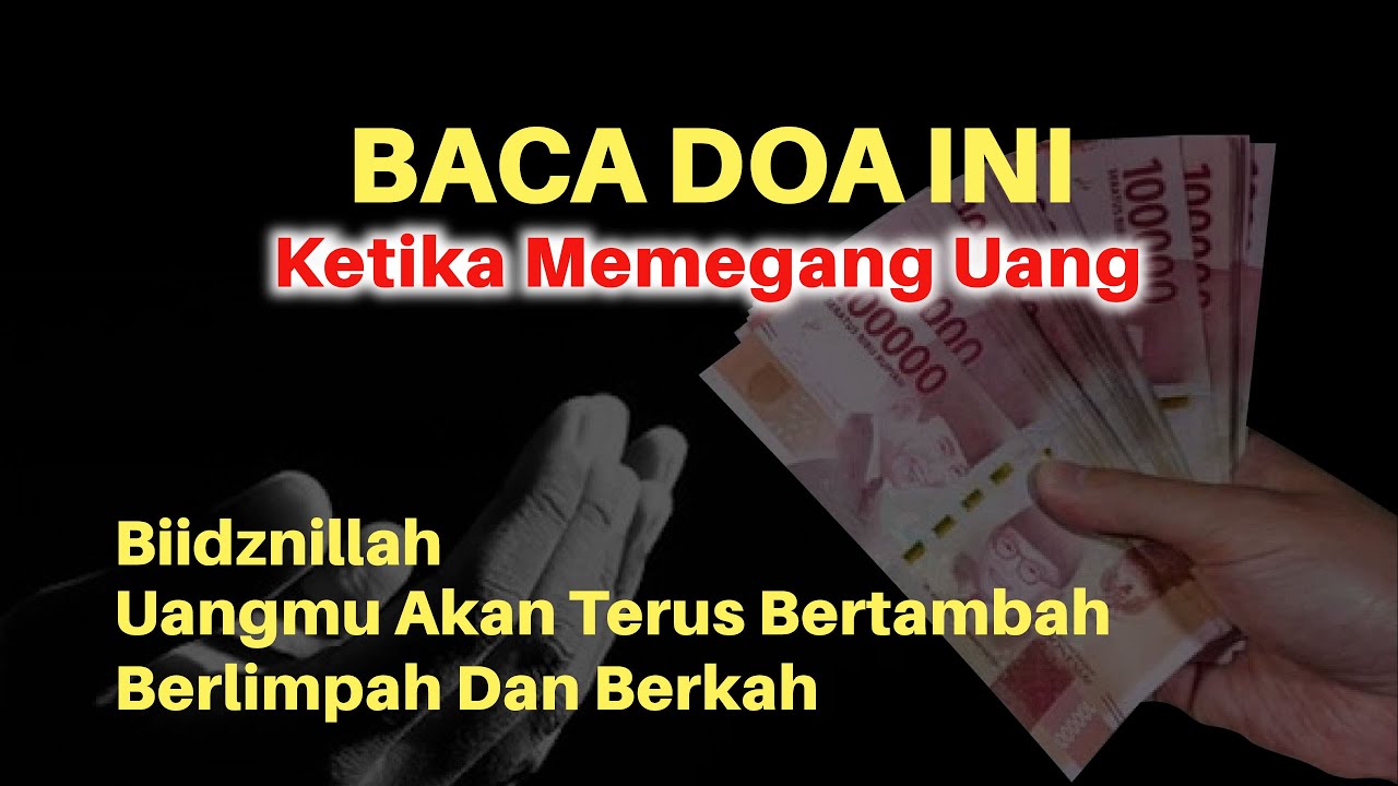 Baca doa ini satu kali ketika memegang uang agar diberi rezeki ...