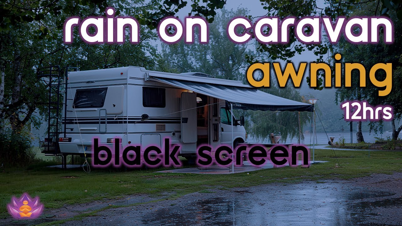 [Black Screen] Rain on Caravan Awning No Thunder | Rain Ambience | Rain ...