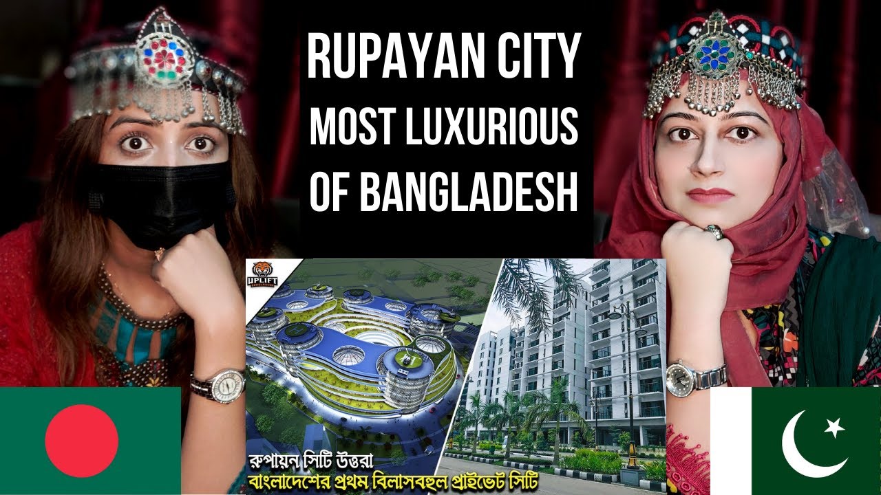 Pakistani Girls Reacts to Most Luxurious Private City In Bangladesh Rupayan City - YouTube