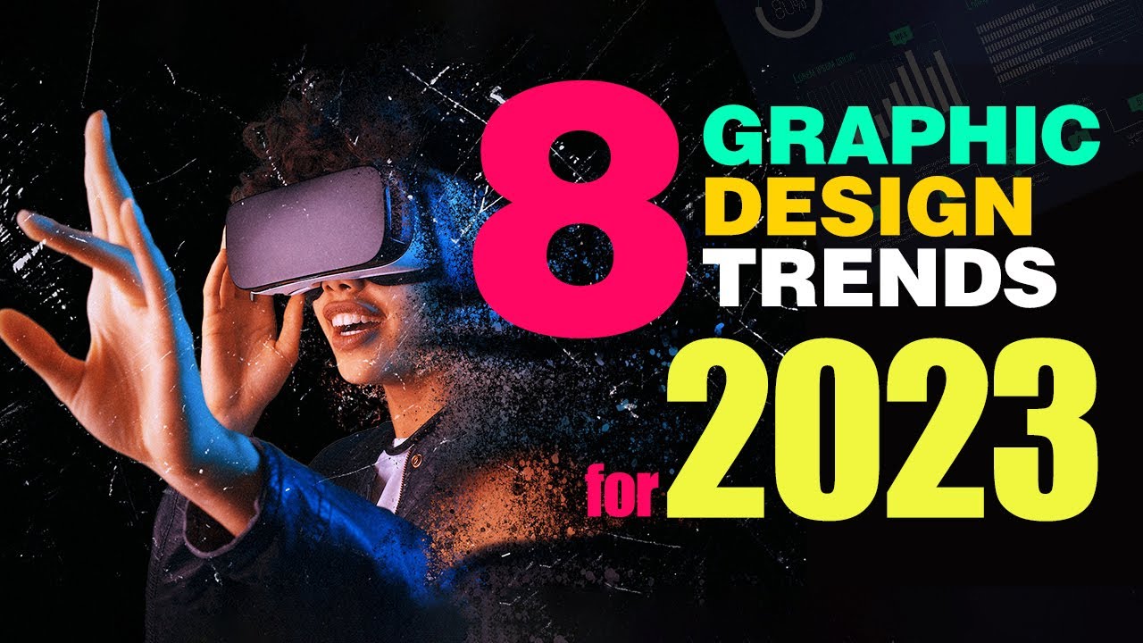 Eight Graphic Design Trends for 2023 - YouTube