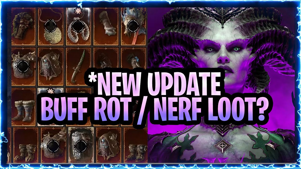 Diablo 4 Season 7 *New Update Nerf/Buffs (Rot Buff Items Nerfed ...