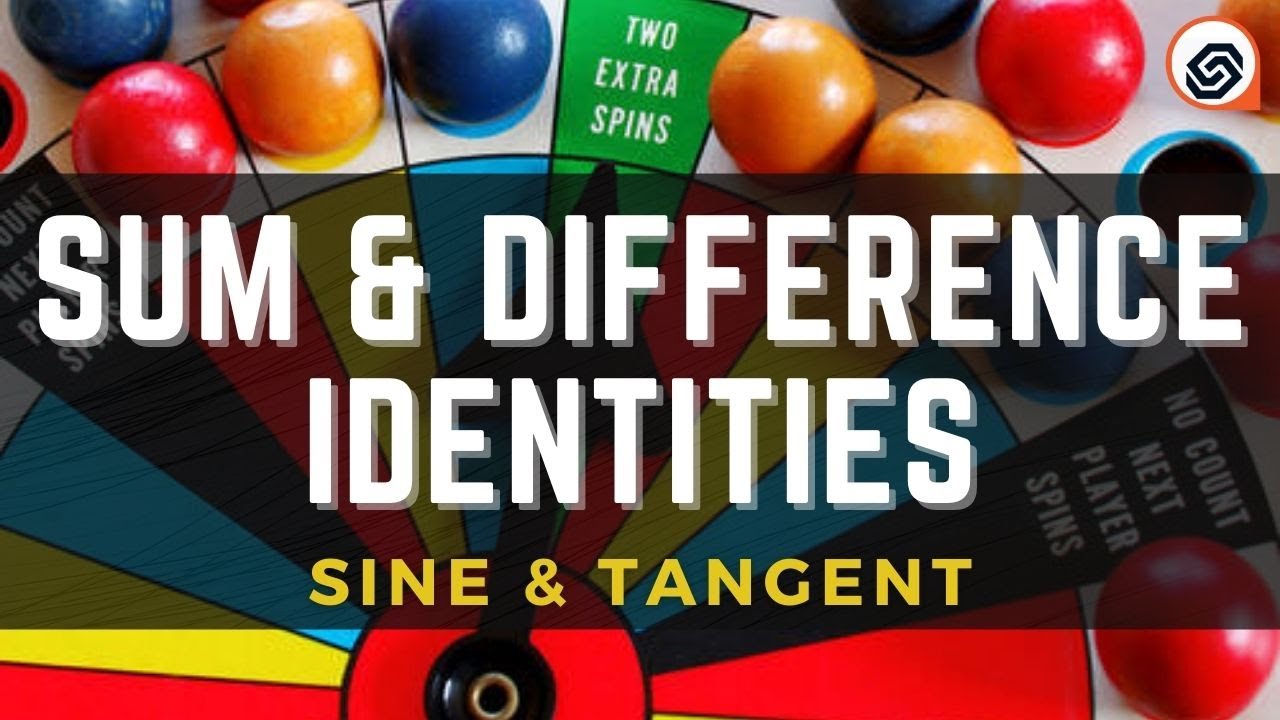 Sum & Difference Identities (Sine & Tangent) - YouTube