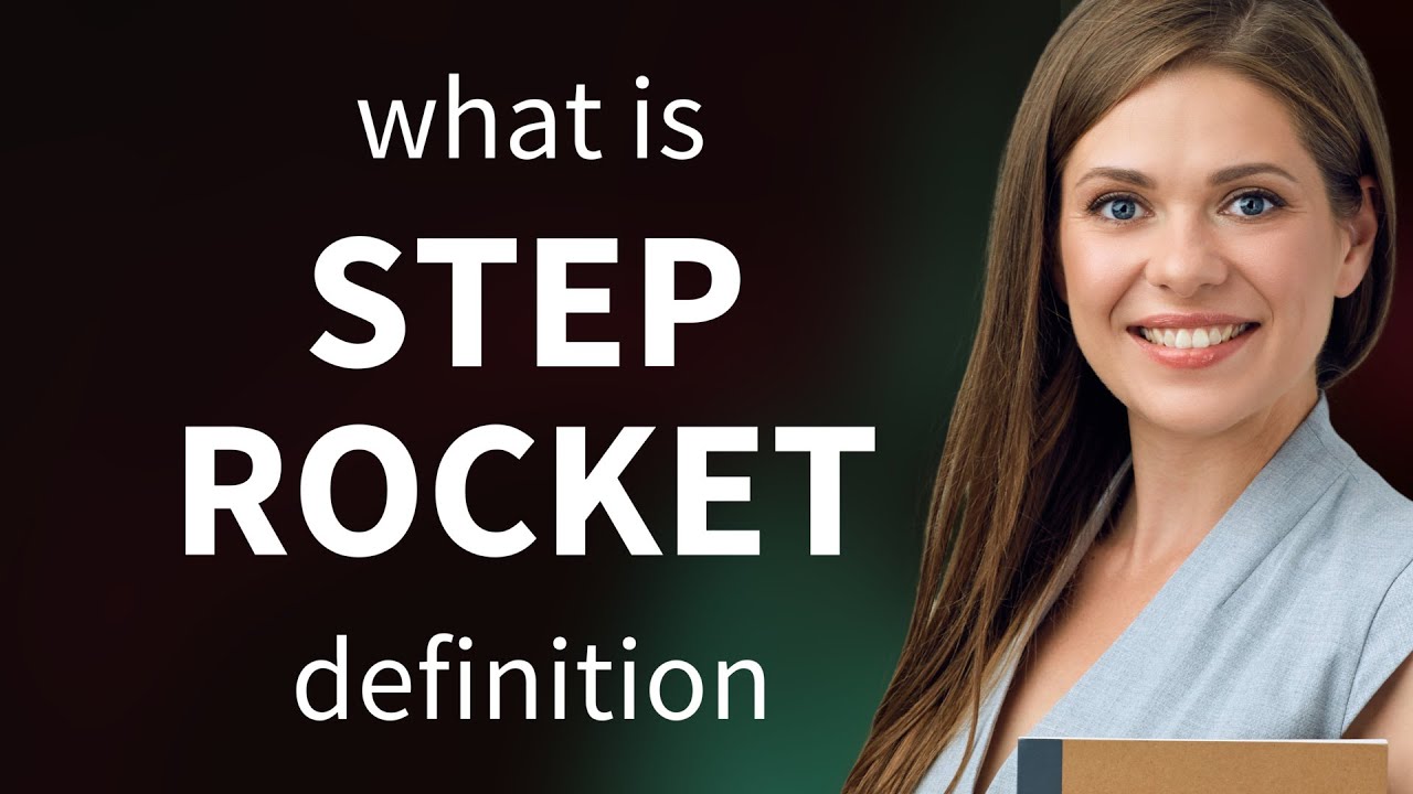 Step rocket • STEP ROCKET meaning - YouTube