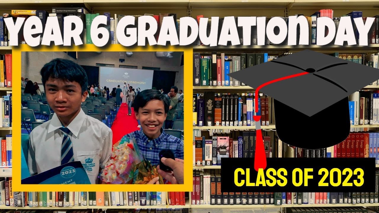 Class 2023 Year 6 Graduation Day ! - YouTube