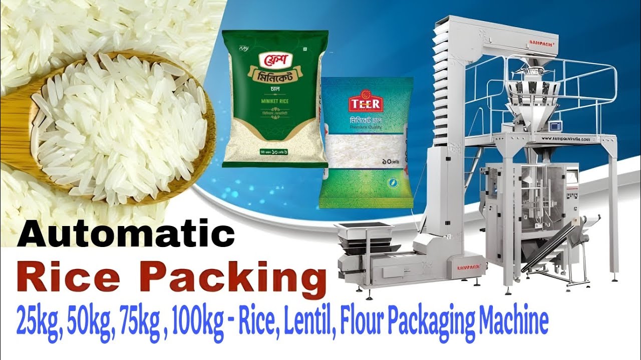 Automatic 25kg, 50kg, 75kg , 100kg - Rice, Lentil, Flour Packaging ...