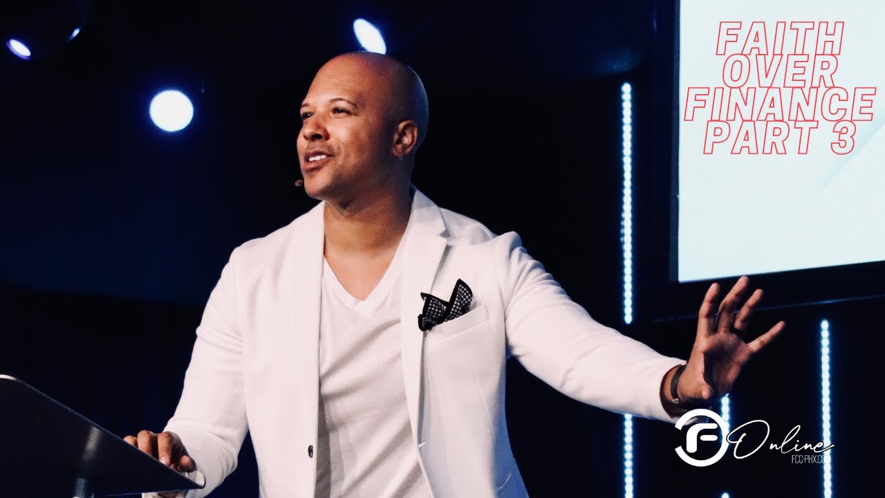 Faith Over Finance Part 3 - YouTube