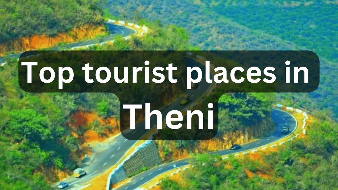 Top tourist places in Theni | most attractive tourist places in Theni ...