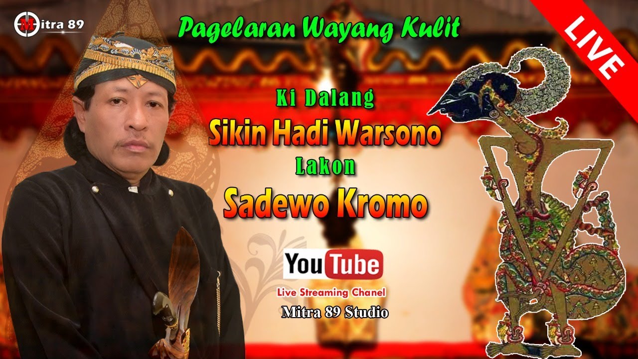WAYANG KULIT KI DALANG SIKIN HADI WARSONO LAKON SADEWO KROMO - YouTube