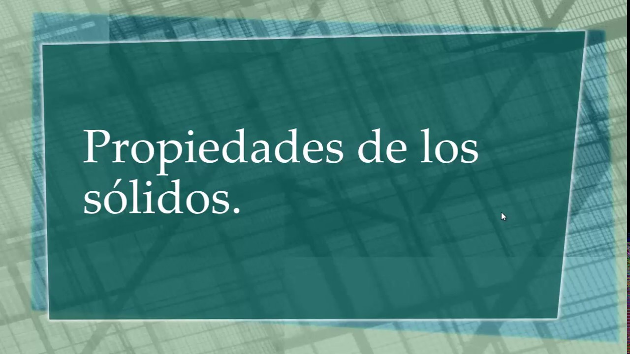 Capítulo 2 PROPIEDADES DE LOS SOLIDOS - YouTube