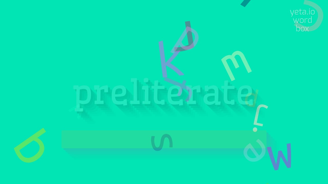 How to say "preliterate"! (High Quality Voices) - YouTube