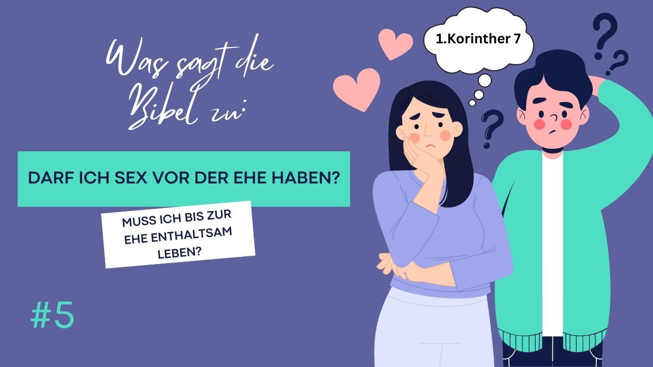 Darf ich Sex vor der Ehe haben? Muss ich bis zur Ehe enthaltsam leben ...