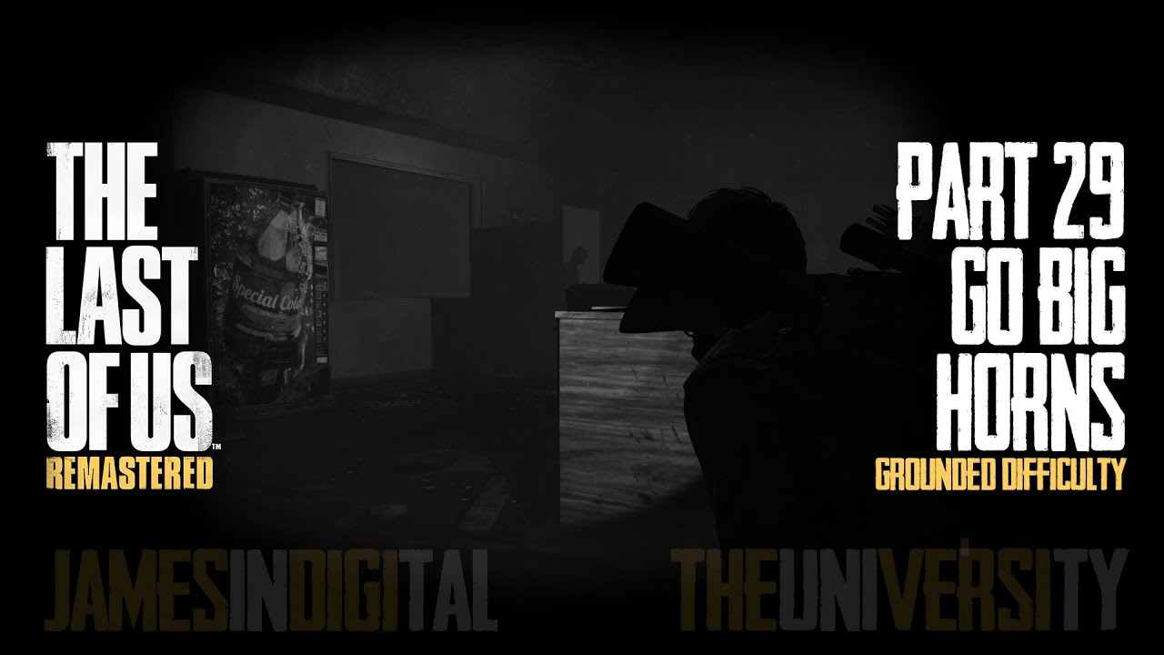 The Last of Us Remastered Grounded Difficulty - Part 28 - Ranch House ...