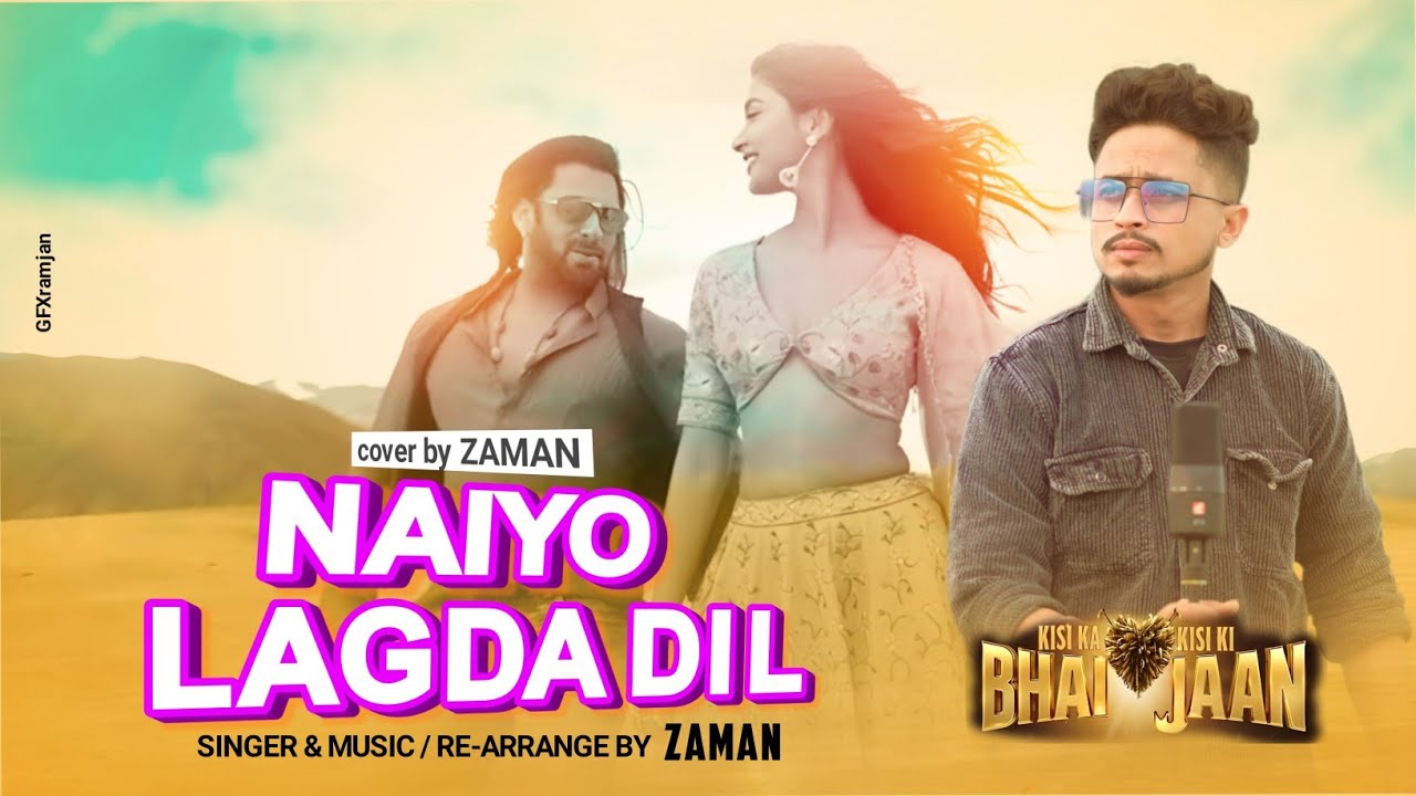Naiyo Lagda | ZaMaN | Cover | Kisika Bhai Kisika Jaan | Salman Khan ...