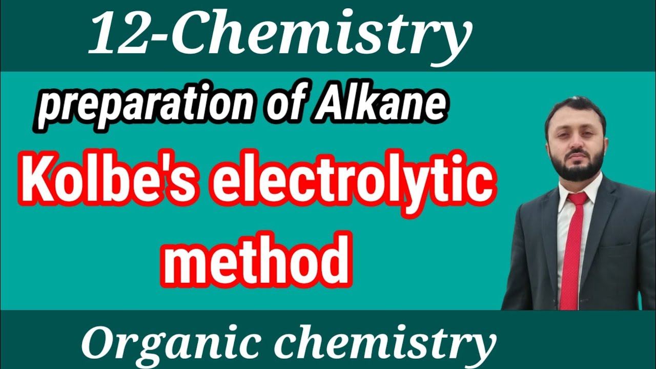 Kolbe's electrolytic method for Preparation of Alkane //Chapter(8 ...
