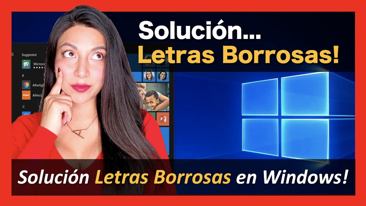 Cómo ARREGLAR LETRAS BORROSAS en WINDOWS 10 Fácil y Rápido 2021 👌 - YouTube