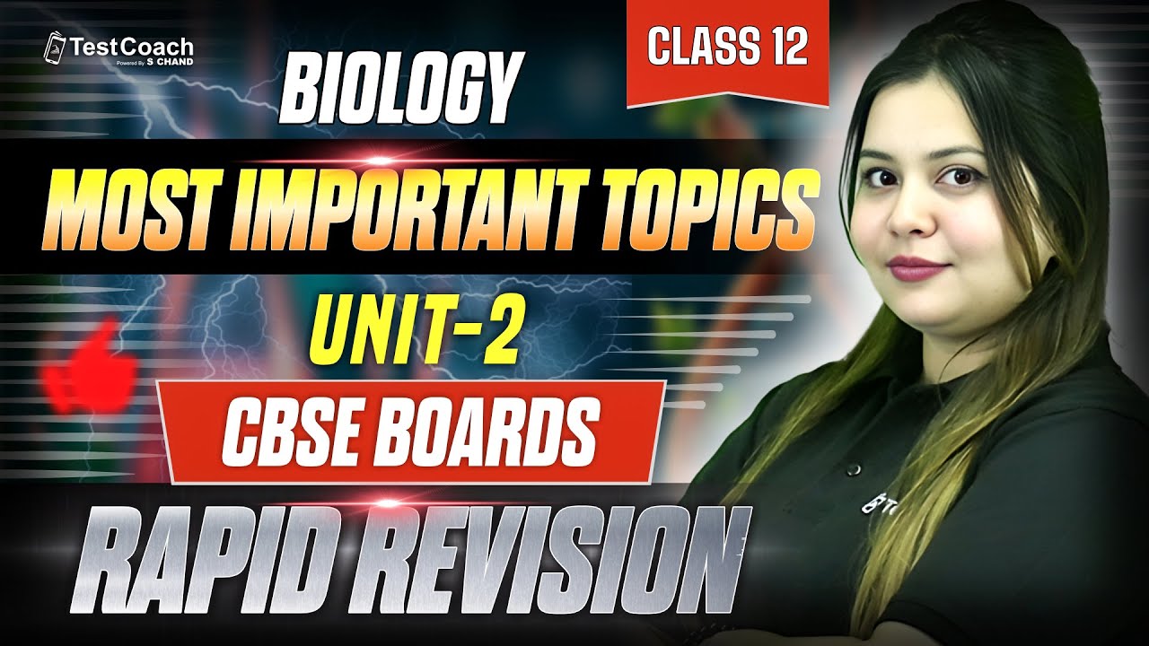 Biology | Most Important Topics | Unit 2 | CBSE Board | Class 12 ...