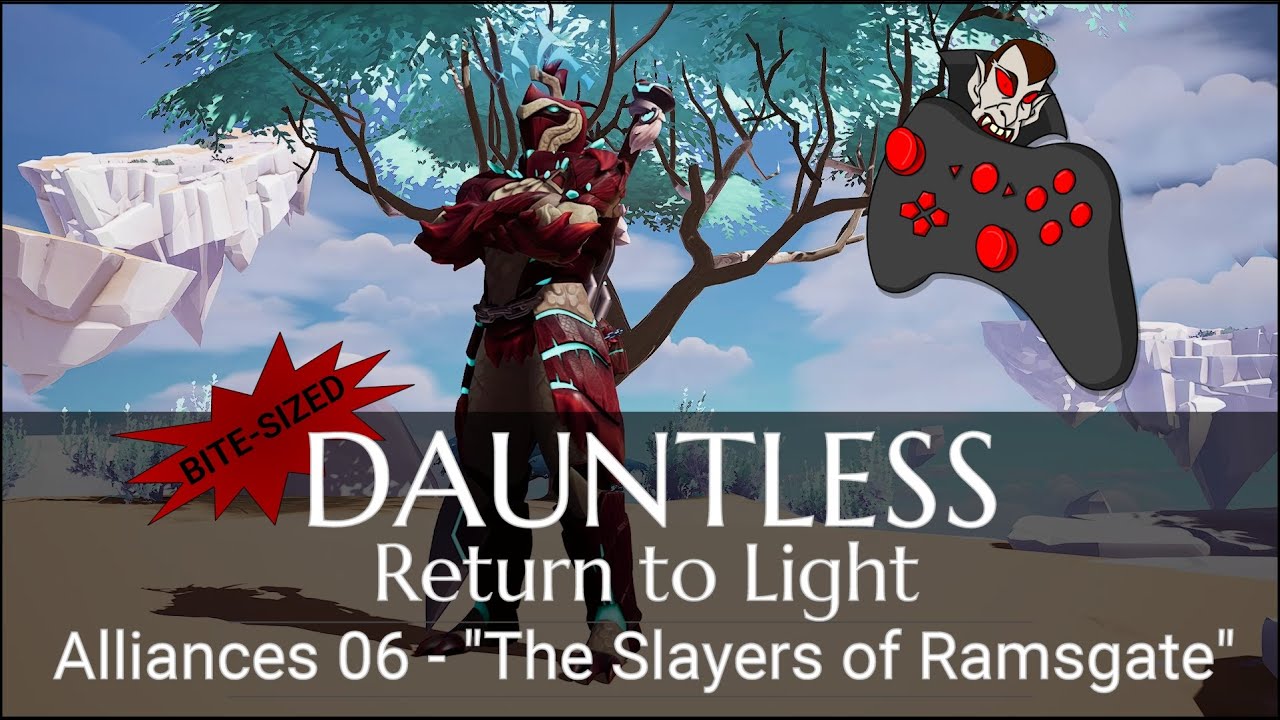 DAUNTLESS Return to Light - Alliances 06 : "The Slayers of Ramsgate ...