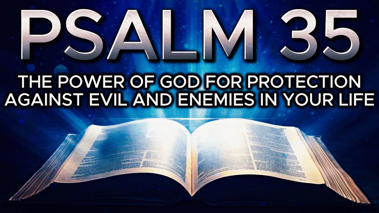 Psalm 35 - The Power Of God For Protection against Evil and Enemies In ...