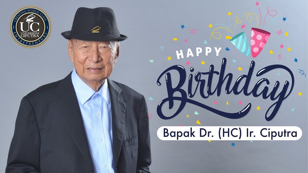Selamat Ulang Tahun ke 88 Pak Ciputra - YouTube