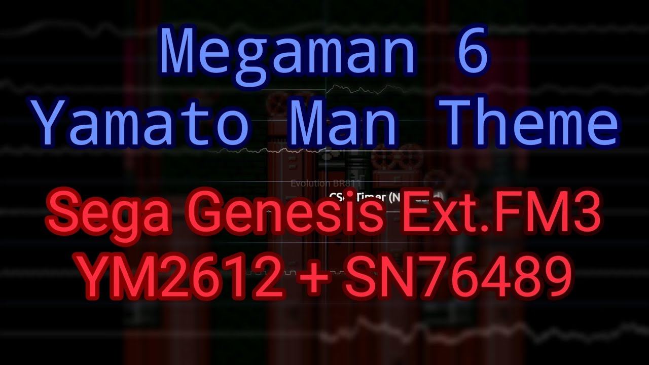 Megaman 6 - Yamato Man Theme (Sega Genesis Cover, YM2612 Ext.FM3 ...