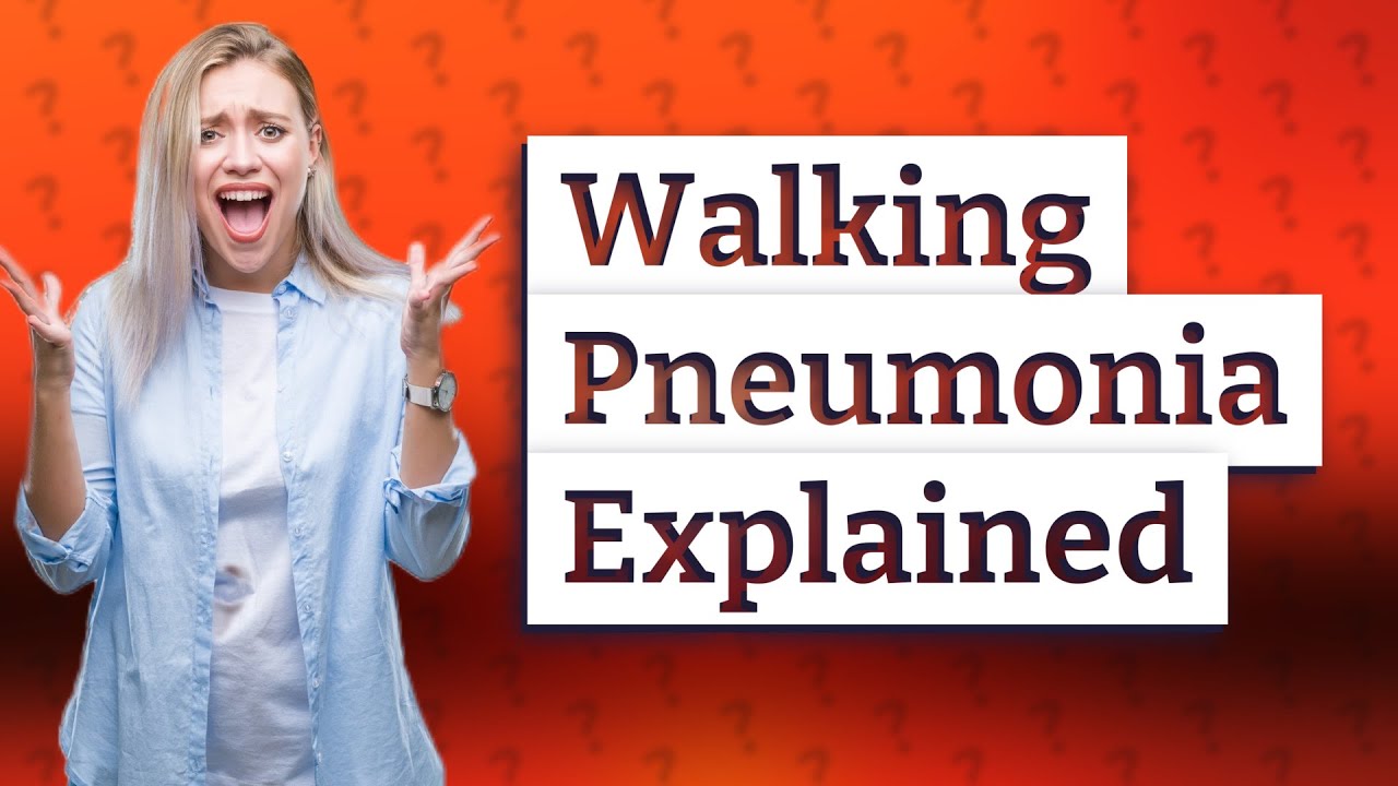 What is walking pneumonia? - YouTube