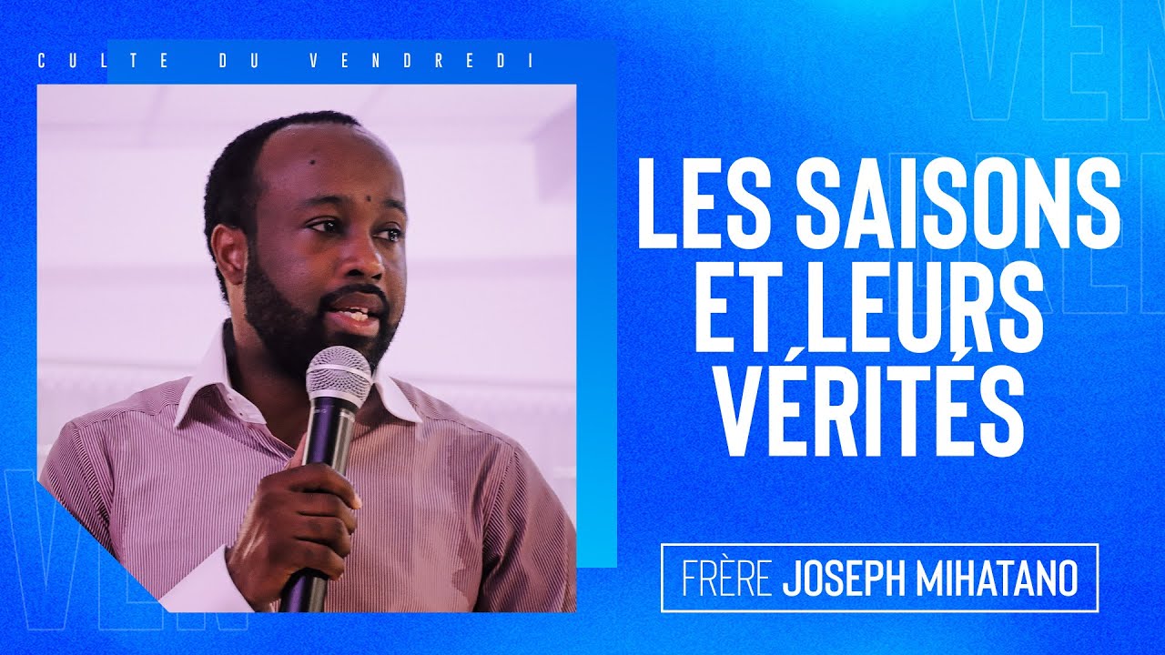 LES SAISONS ET LEURS VÉRITÉS | FRÈRE JOSEPH MIHATANO - YouTube
